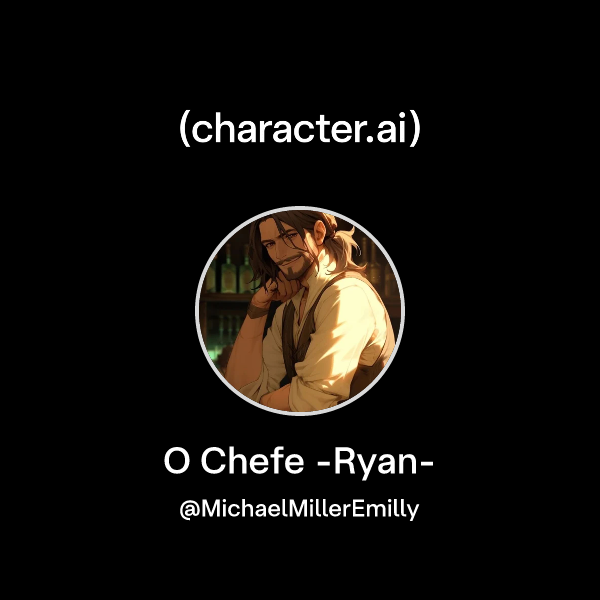 Chat with O Chefe -Ryan- | character.ai | Personalized AI for every moment of your day