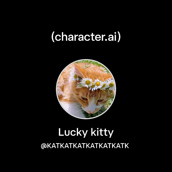 Chat with Lucky kitty | character.ai | Personalized AI for every moment ...