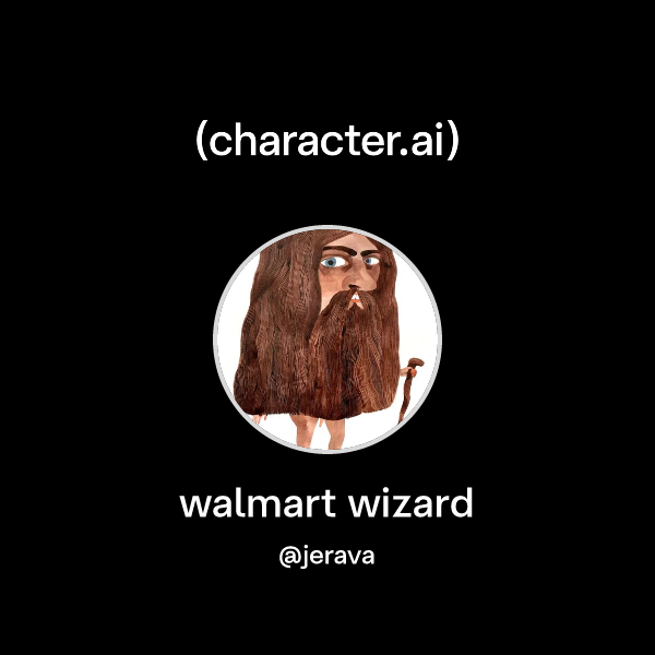 Chat with walmart wizard | character.ai | AI Chat, Reimagined–Your ...