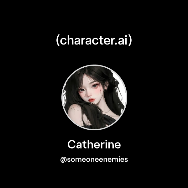 Chat with Catherine | character.ai | AI Chat, Reimagined–Your Words ...