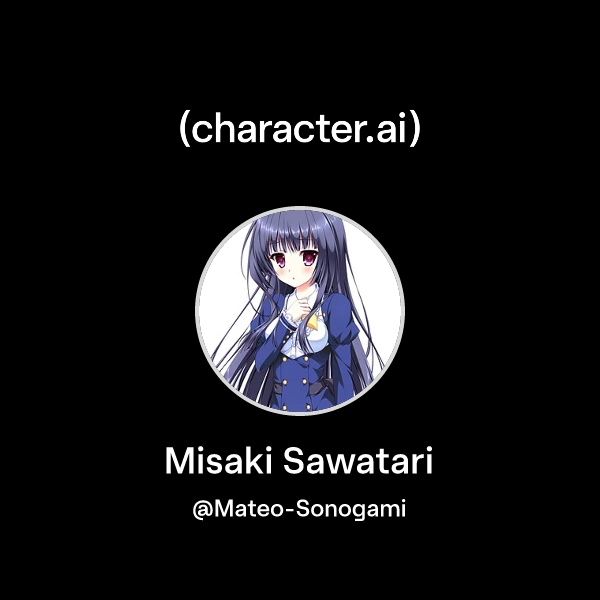 Chat with Misaki Sawatari | character.ai | Personalized AI for every moment of your day