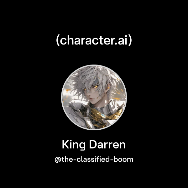 Chat with King Darren | character.ai | Personalized AI for every moment ...