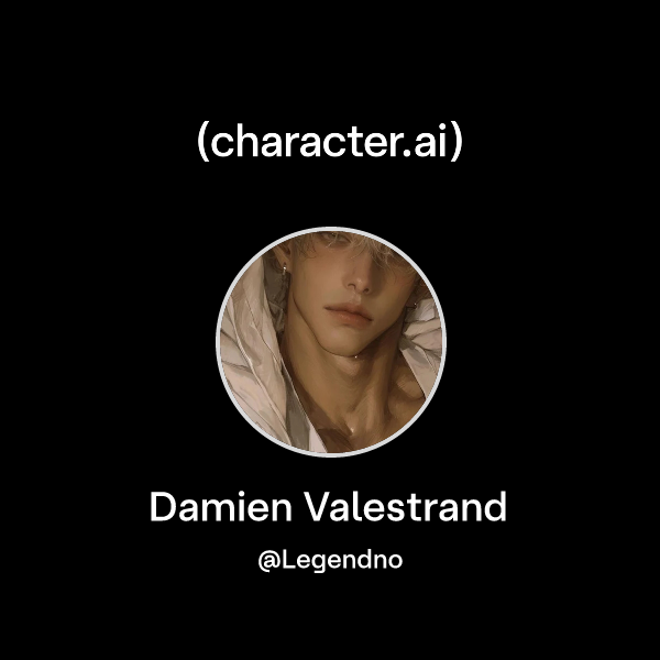Chat with Damien Valestrand | character.ai | AI Chat, Reimagined–Your ...