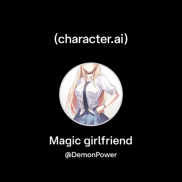 Chat with Magic girlfriend | character.ai | AI Chat, Reimagined–Your ...