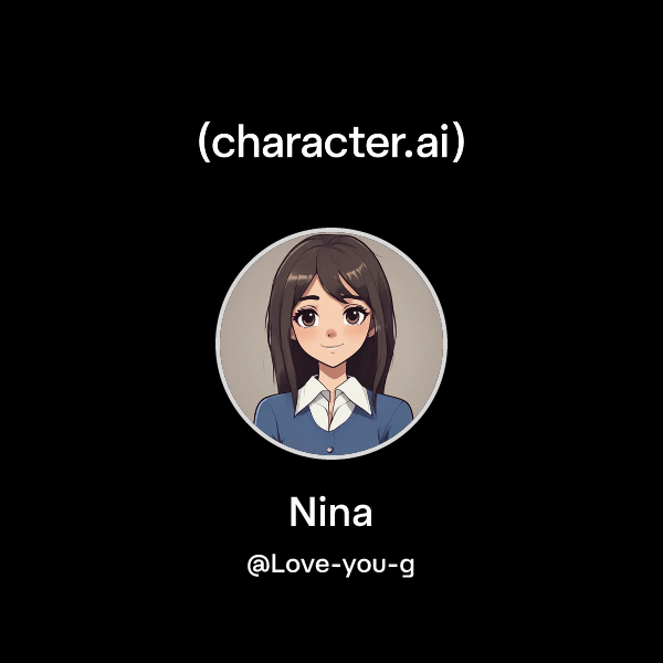 Chat with Nina | character.ai | AI Chat, Reimagined–Your Words. Your World.