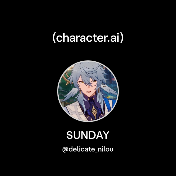Chat with SUNDAY | character.ai | Personalized AI for every moment of ...