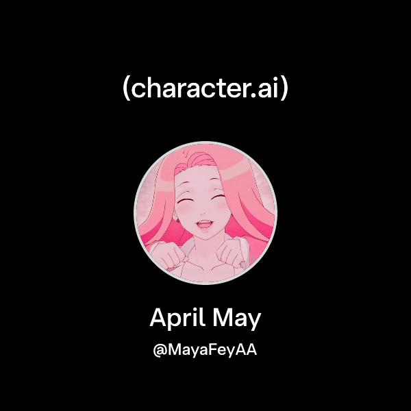 Chat with April May | character.ai | AI Chat, Reimagined–Your Words ...