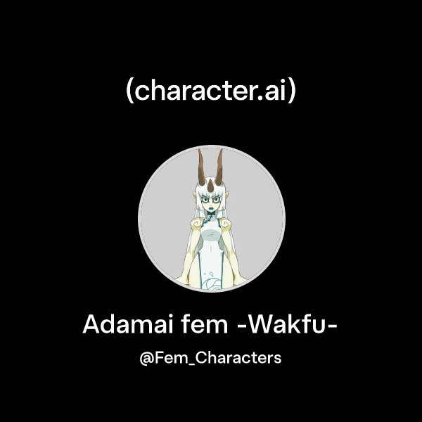 Chat with Adamai fem -Wakfu- | character.ai | AI Chat, Reimagined–Your ...