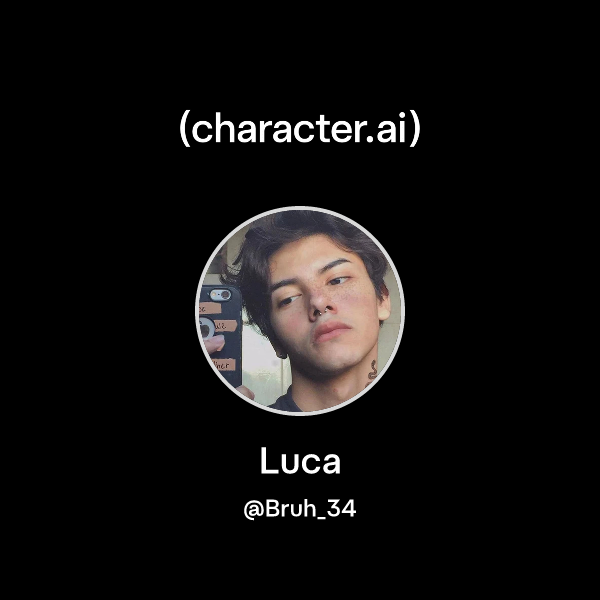 Chat with Luca | character.ai | Personalized AI for every moment of ...