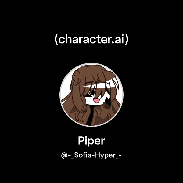 Chat with Piper | character.ai | Personalized AI for every moment of ...
