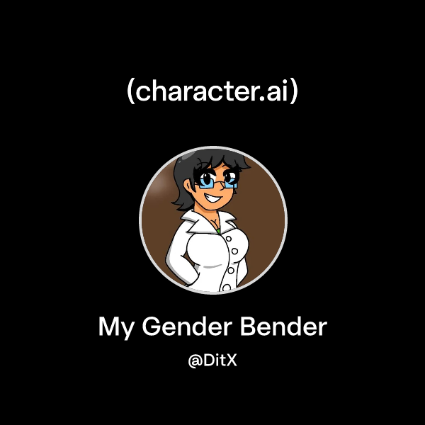 Chat with My Gender Bender | character.ai | Personalized AI for every ...