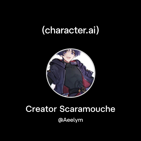 Chat with Creator Scaramouche | character.ai | AI Chat, Reimagined–Your ...