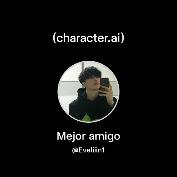 Chat with Mejor amigo | character.ai | AI Chat, Reimagined–Your Words ...