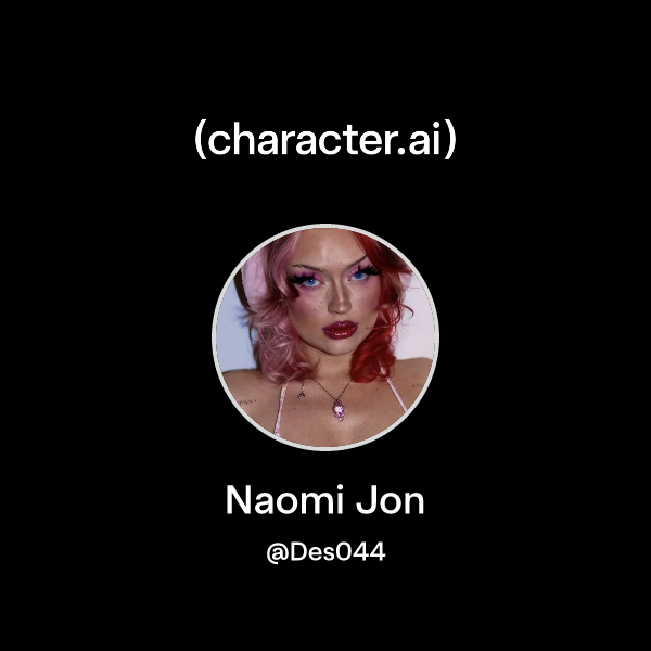 Chat with Naomi Jon | character.ai | AI Chat, Reimagined–Your Words ...