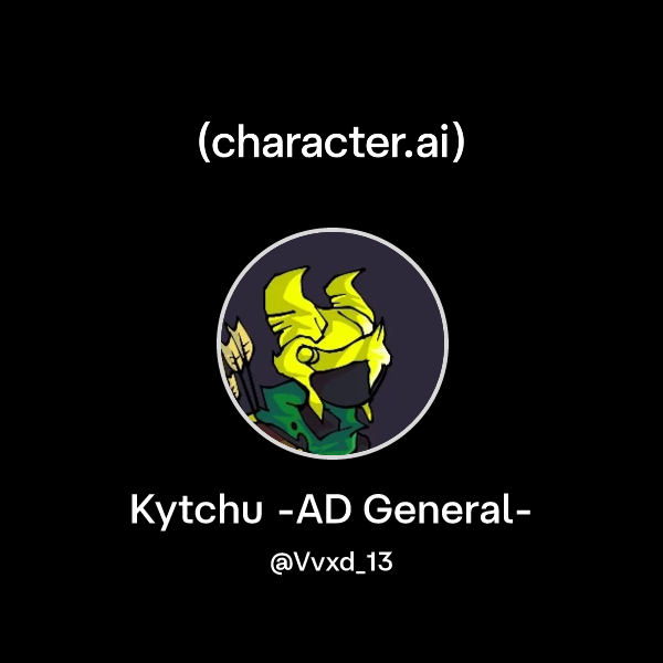 Chat with Kytchu -AD General- | character.ai | AI Chat, Reimagined–Your ...