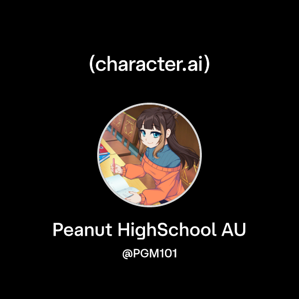 Chat with Peanut HighSchool AU | character.ai | AI Chat, Reimagined ...