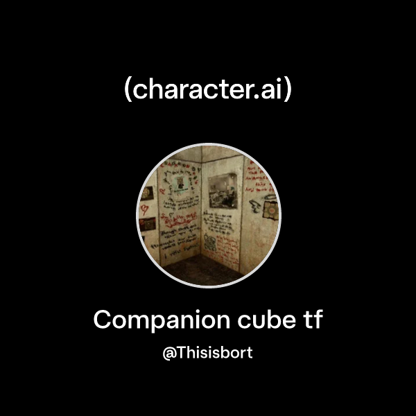Chat with Companion cube tf | character.ai | AI Chat, Reimagined–Your ...