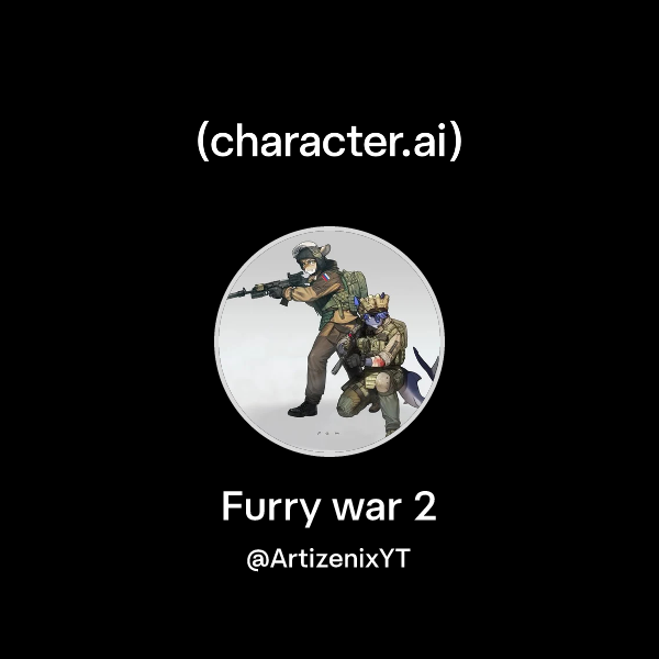 Chat with Furry war 2 | character.ai | Personalized AI for every moment of your day