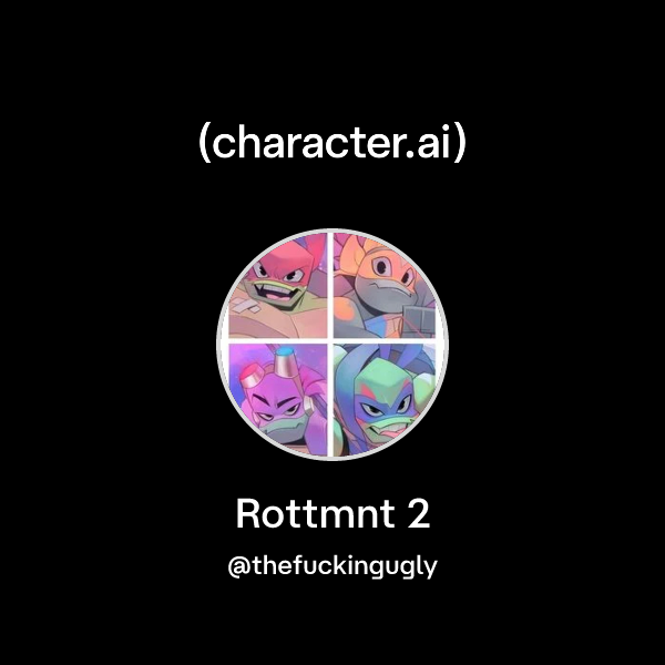 Chat with Rottmnt 2 | character.ai | AI Chat, Reimagined–Your Words ...