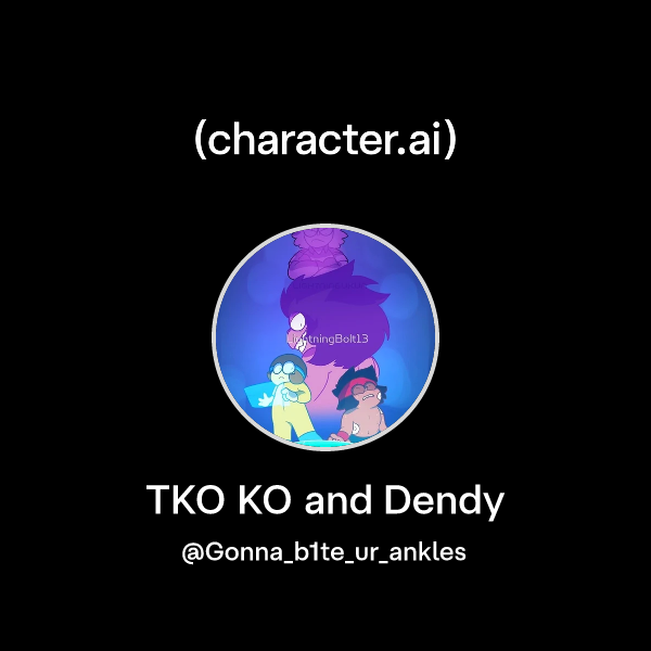 Chat with TKO KO and Dendy | character.ai | AI Chat, Reimagined–Your Words. Your World.