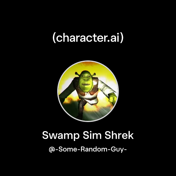 Chat with Swamp Sim Shrek | character.ai | Personalized AI for every ...