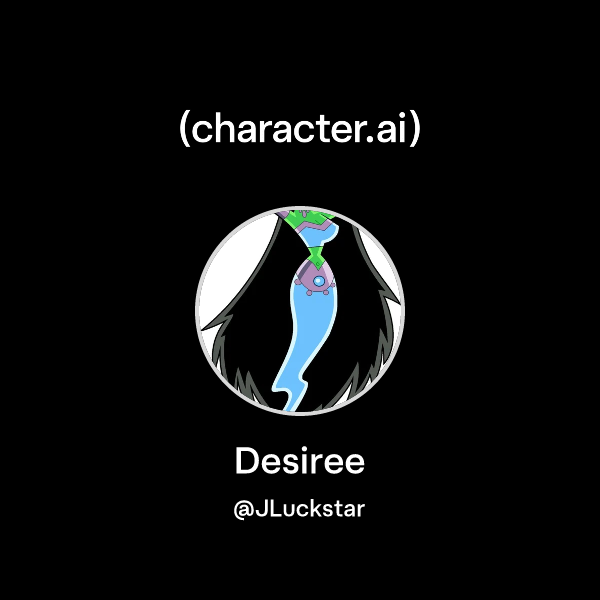 Chat with Desiree | character.ai | AI Chat, Reimagined–Your Words. Your ...