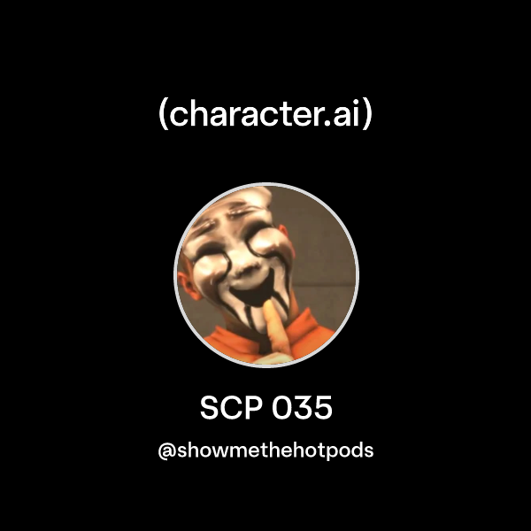 Chat with SCP 035 | character.ai | AI Chat, Reimagined–Your Words. Your ...