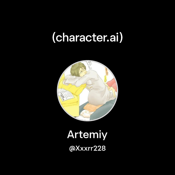 Chat with Artemiy | character.ai | Personalized AI for every moment of your day