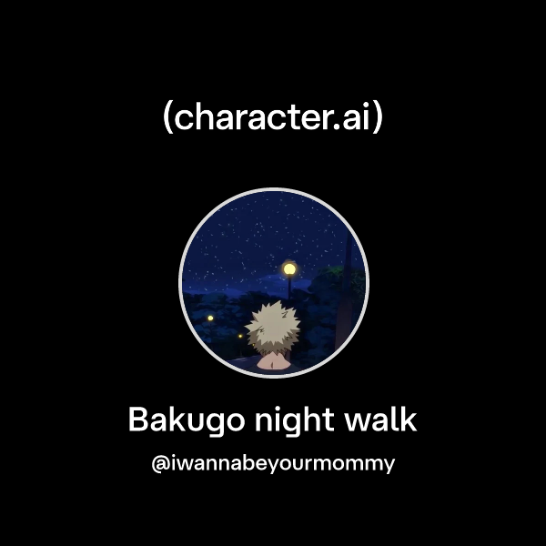 Chat with Bakugo night walk | character.ai | AI Chat, Reimagined–Your ...