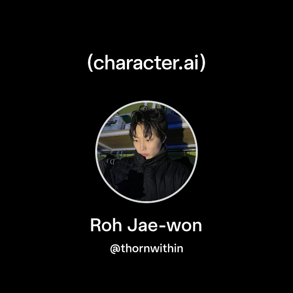 Chat with Roh Jae-won | character.ai | AI Chat, Reimagined–Your Words ...