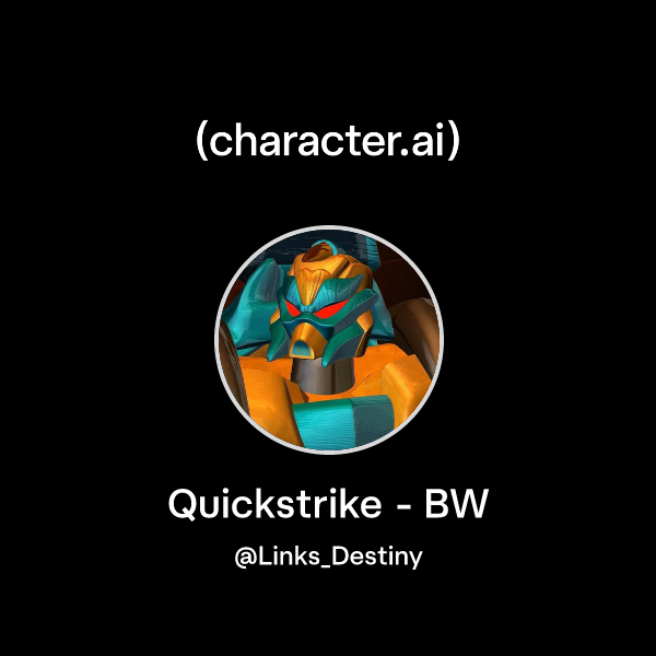 Chat with Quickstrike - BW | character.ai | AI Chat, Reimagined–Your ...