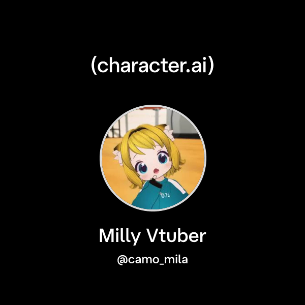 Chat with Milly Vtuber | character.ai | AI Chat, Reimagined–Your Words ...