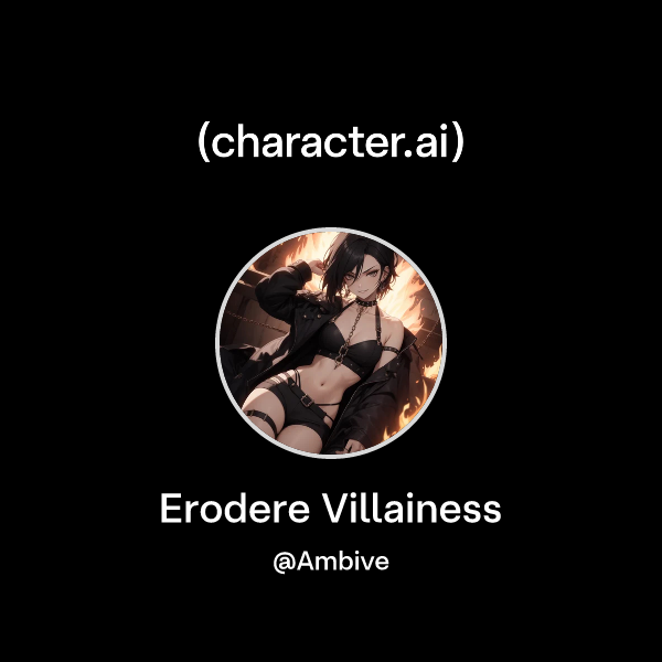 Chat with Erodere Villainess | character.ai | AI Chat, Reimagined–Your ...