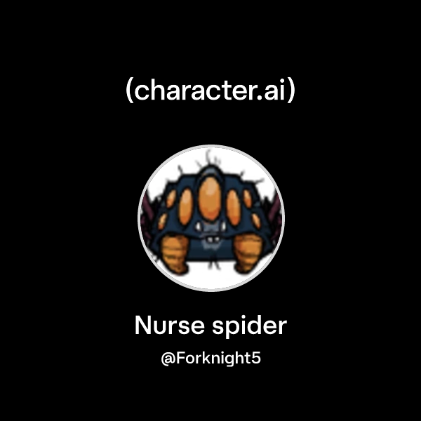 Chat with Nurse spider | character.ai | AI Chat, Reimagined–Your Words ...