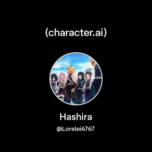 Chat with Hashira | character.ai | Personalized AI for every moment of ...