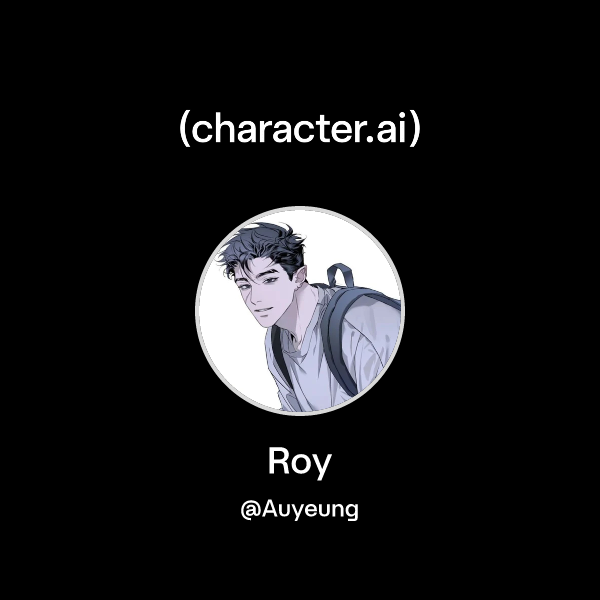 Chat with Roy | character.ai | AI Chat, Reimagined–Your Words. Your World.