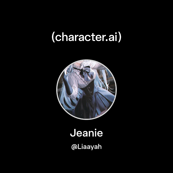 Chat with Jeanie | character.ai | Personalized AI for every moment of ...