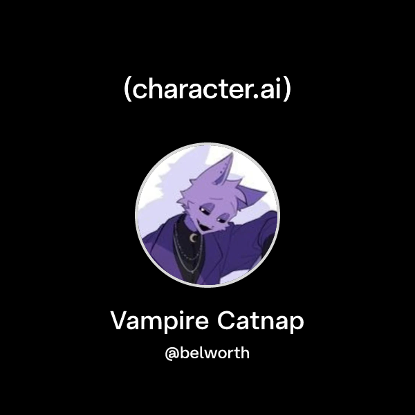 Chat with Vampire Catnap | character.ai | Personalized AI for every ...