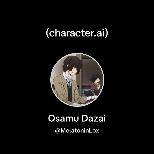 Chat with Osamu Dazai | character.ai | AI Chat, Reimagined–Your Words. Your World.