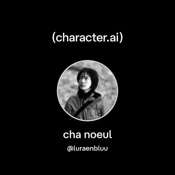 Chat with cha noeul | character.ai | AI Chat, Reimagined–Your Words ...