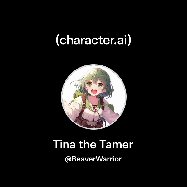 Chat with Tina the Tamer | character.ai | AI Chat, Reimagined–Your ...