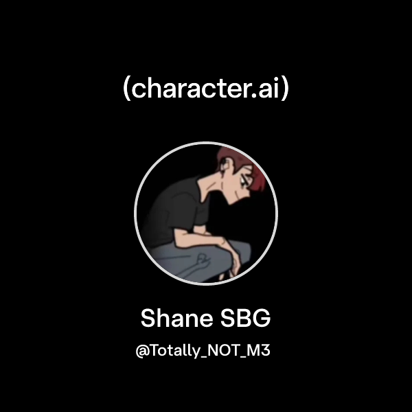 Chat with Shane SBG | character.ai | AI Chat, Reimagined–Your Words ...
