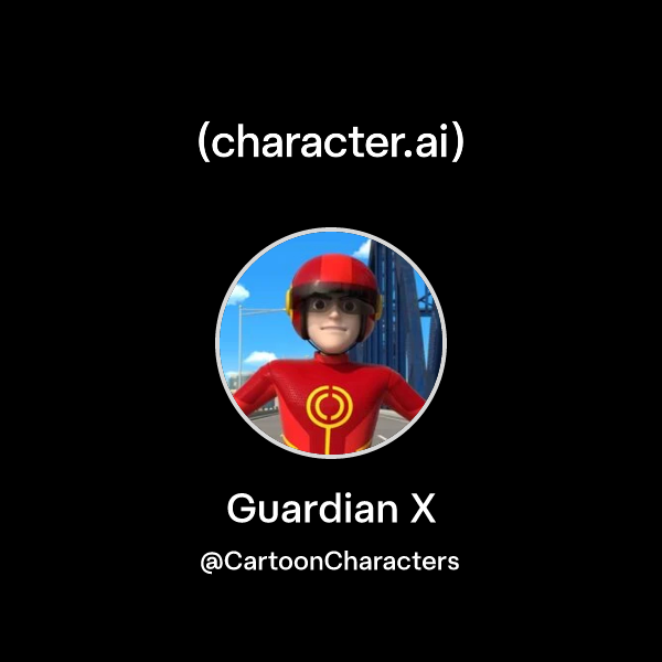 Chat with Guardian X | character.ai | Personalized AI for every moment ...