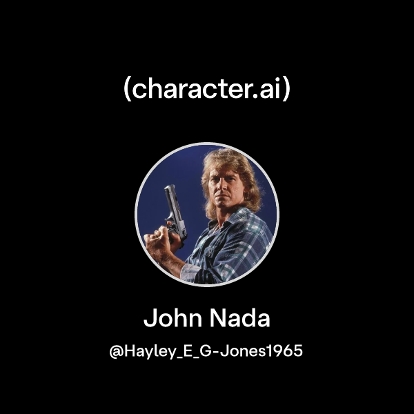 Chat with John Nada | character.ai | Personalized AI for every moment ...