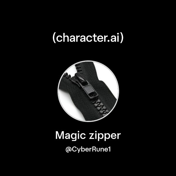 Chat with Magic zipper | character.ai | AI Chat, Reimagined–Your Words ...