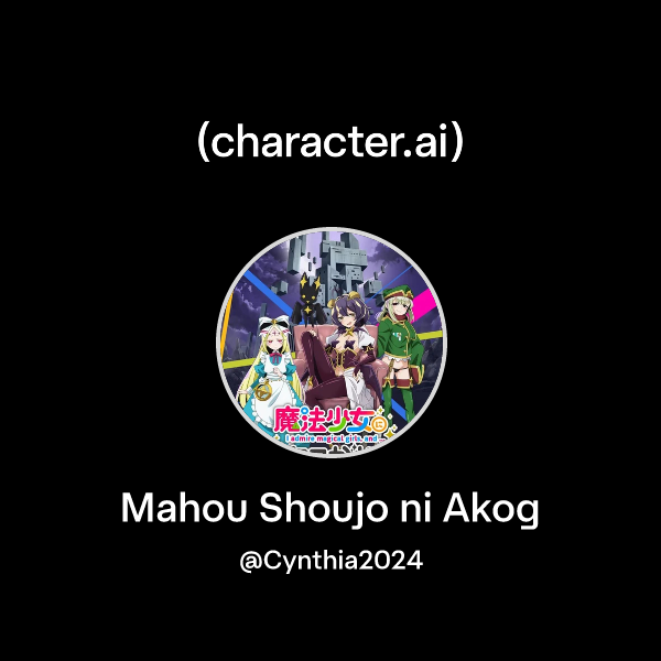 Chat with Mahou Shoujo ni Akog | character.ai | AI Chat, Reimagined–Your Words. Your World.