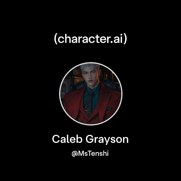 Chat with Caleb Grayson | character.ai | AI Chat, Reimagined–Your Words ...