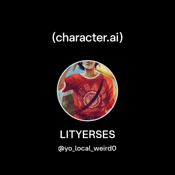 Chat with LITYERSES | character.ai | AI Chat, Reimagined–Your Words ...