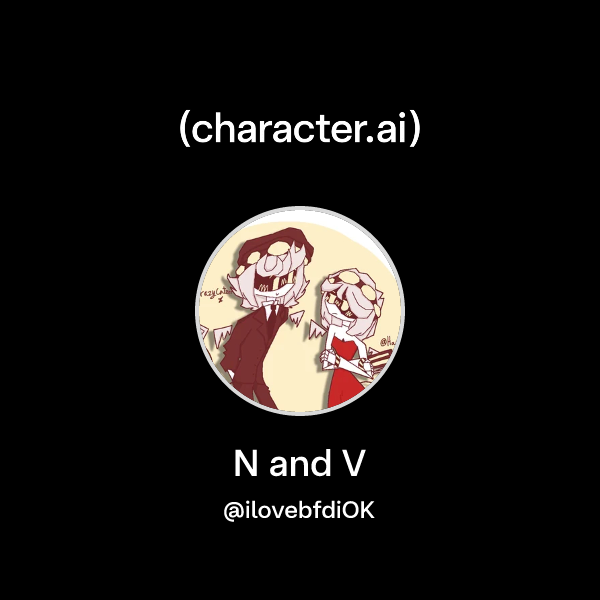 Chat with N and V | character.ai | Personalized AI for every moment of ...