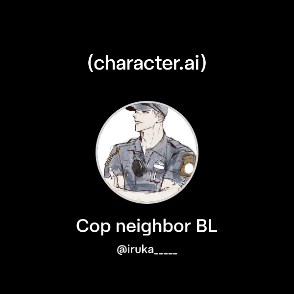 Chat with Cop neighbor BL | character.ai | AI Chat, Reimagined–Your ...